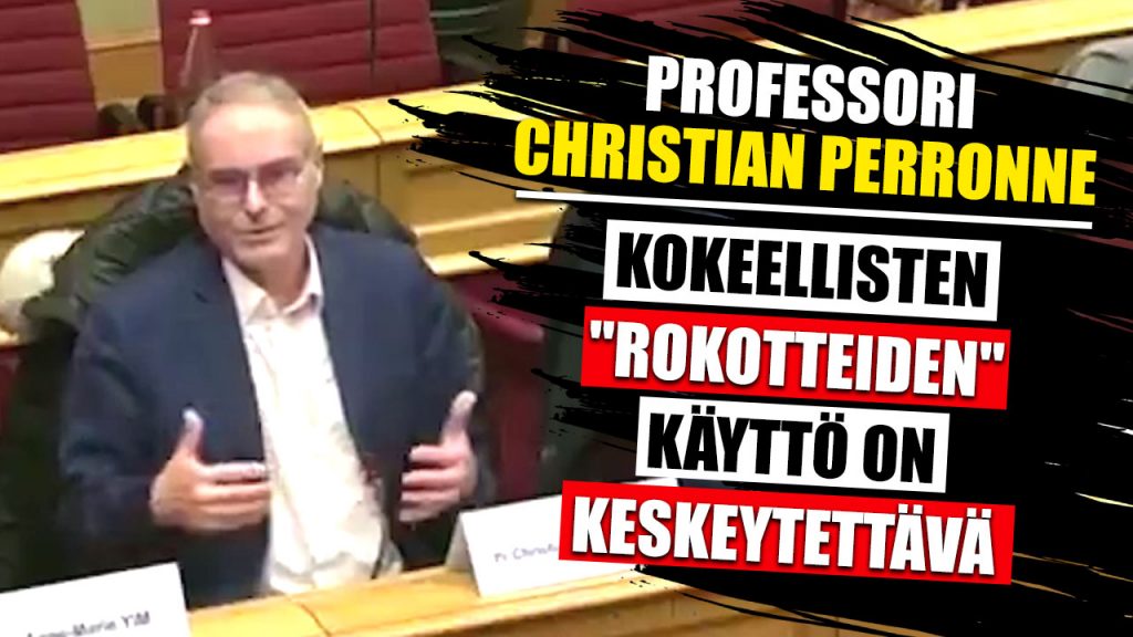 Professori Christian Perronne – kokeellisten “rokotteiden” käyttö on ...